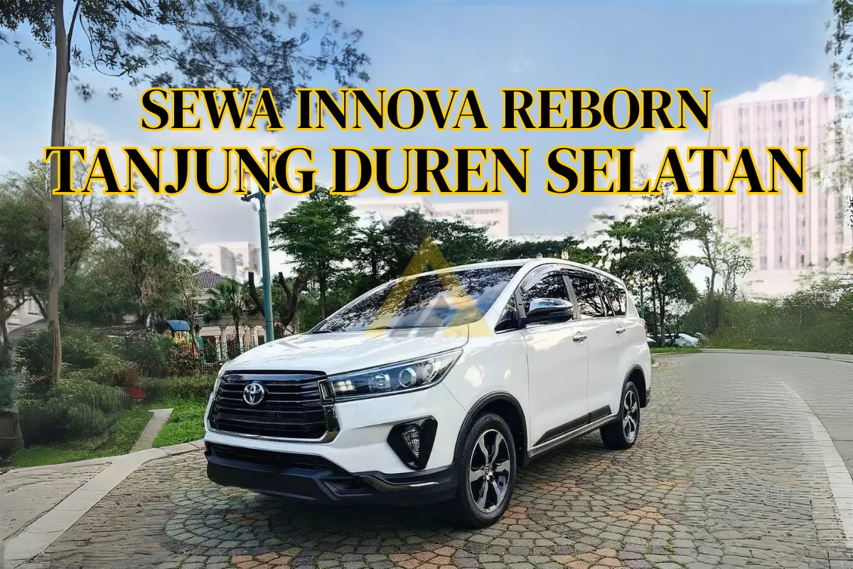Sewa Mobil Innova Reborn Tanjung Duren Selatan Murah